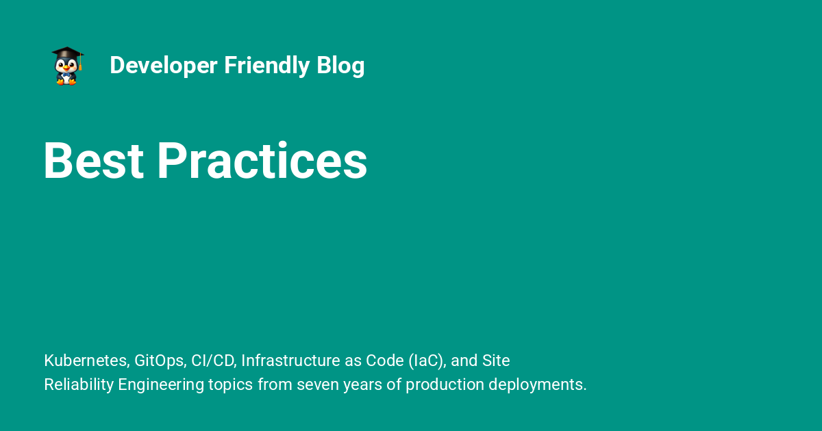 Best Practices - Developer Friendly Blog
